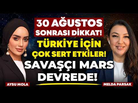 #CANLI 30 AĞUSTOS SONRASI GÜMBÜR GÜMBÜR! SAVAŞÇI MARS DEVREDE! TÜRKİYE İÇİN ÇOK SERT YIKICI ETKİLER