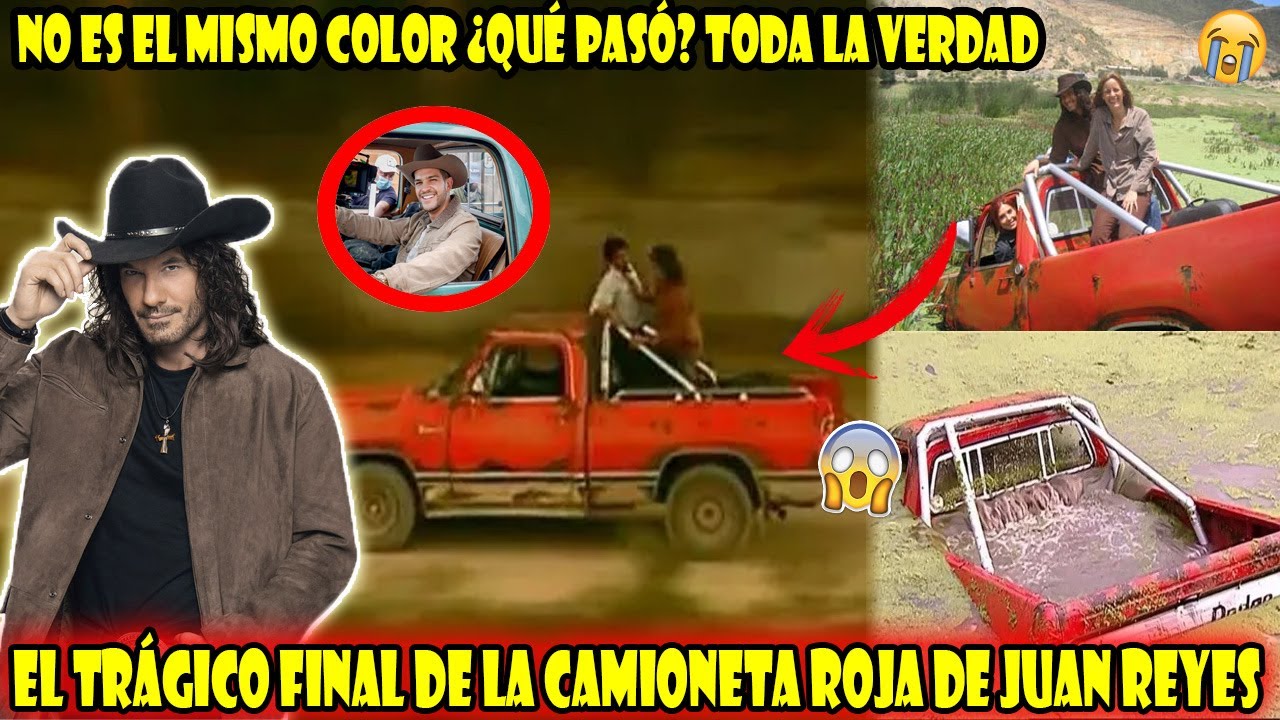 La historia detrás de la famosa camioneta de Juan Reyes ¿Qué pasó ...