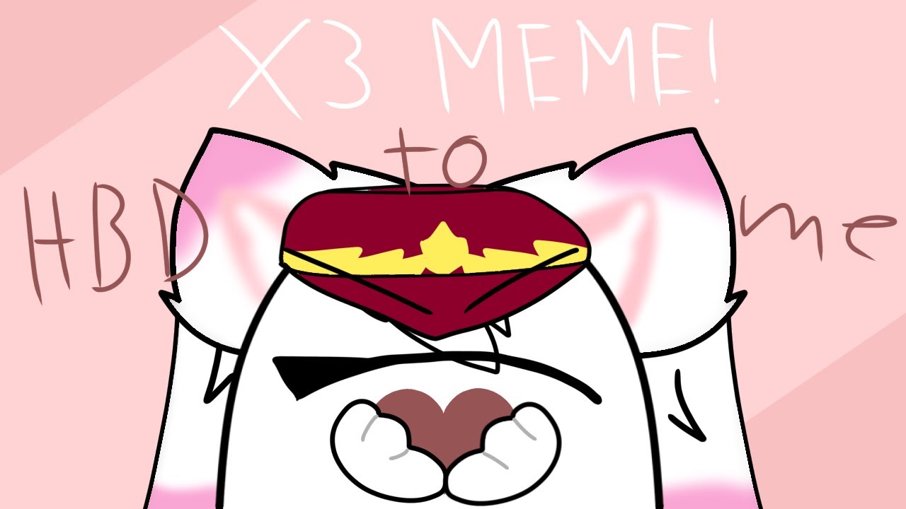 X3||Animation meme||HBD to me||feat. Me ofc|| - YouTube