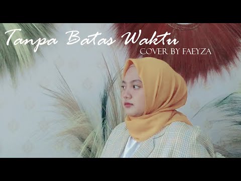 ADE GOVINDA FEAT. FADLY PADI - TANPA BATAS WAKTU (Cover By FAEYZA)