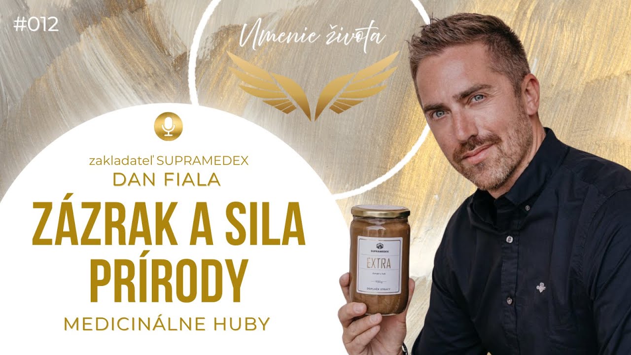 Sila a zázrak prírody / Účinky medicinálnych húb / DANIEL FIALA ...