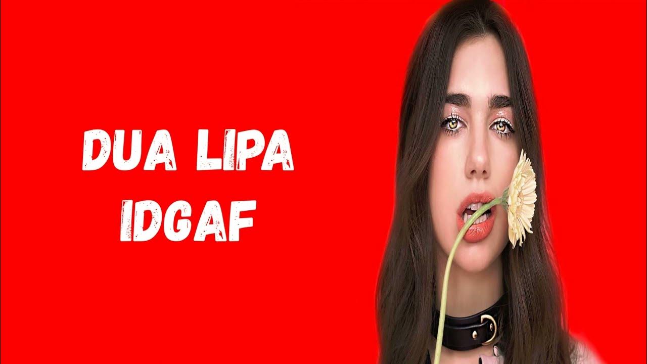 Dua Lipa Idgaf Lyrics Youtube