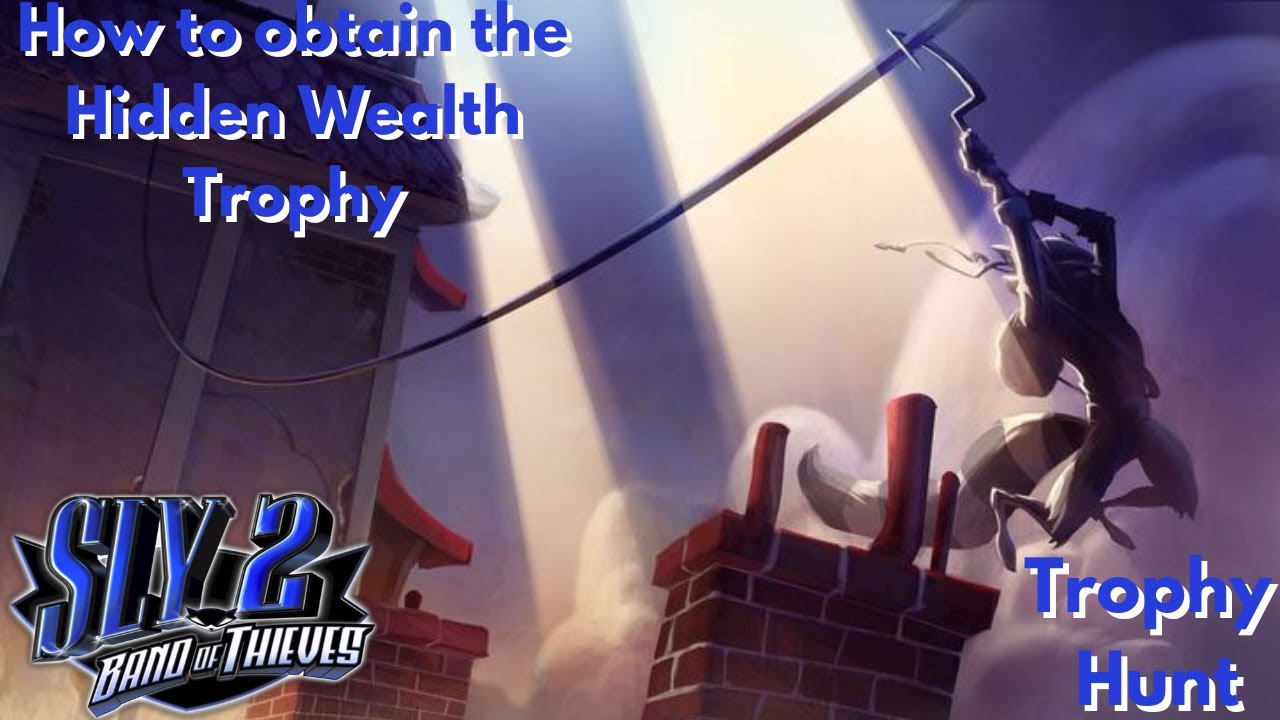 HOW TO OBTAIN THE HIDDEN WEALTH TROPHY IN SLY 2 BAND OF THIEVES FOR PS5 ...
