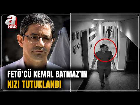 FETÖ'nün Güncel Yapılanmasına Darbe: Kemal Batmaz'ın Kızı İle 1 Şüpheli Tutuklandı | A Haber