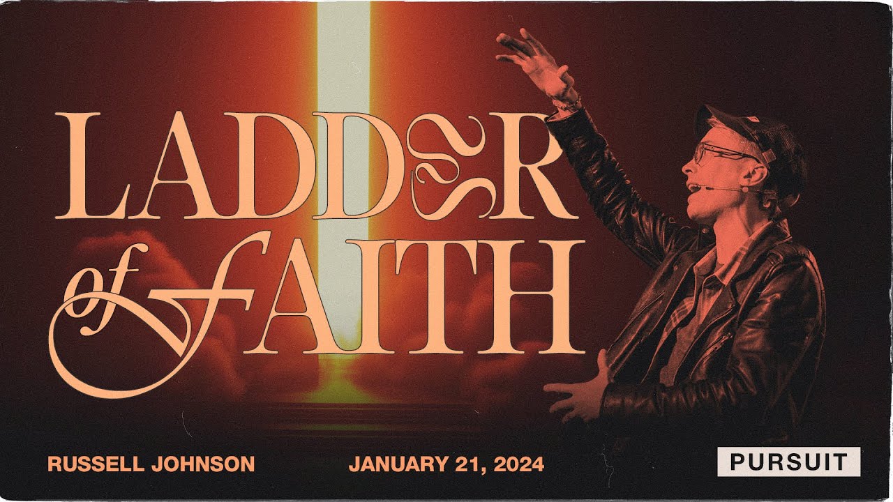 Ladder of Faith | 01.21.24 Sunday PM | Russell Johnson - YouTube