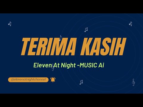 Eleven At Night - Terima Kasih I karya musik Ai - YouTube