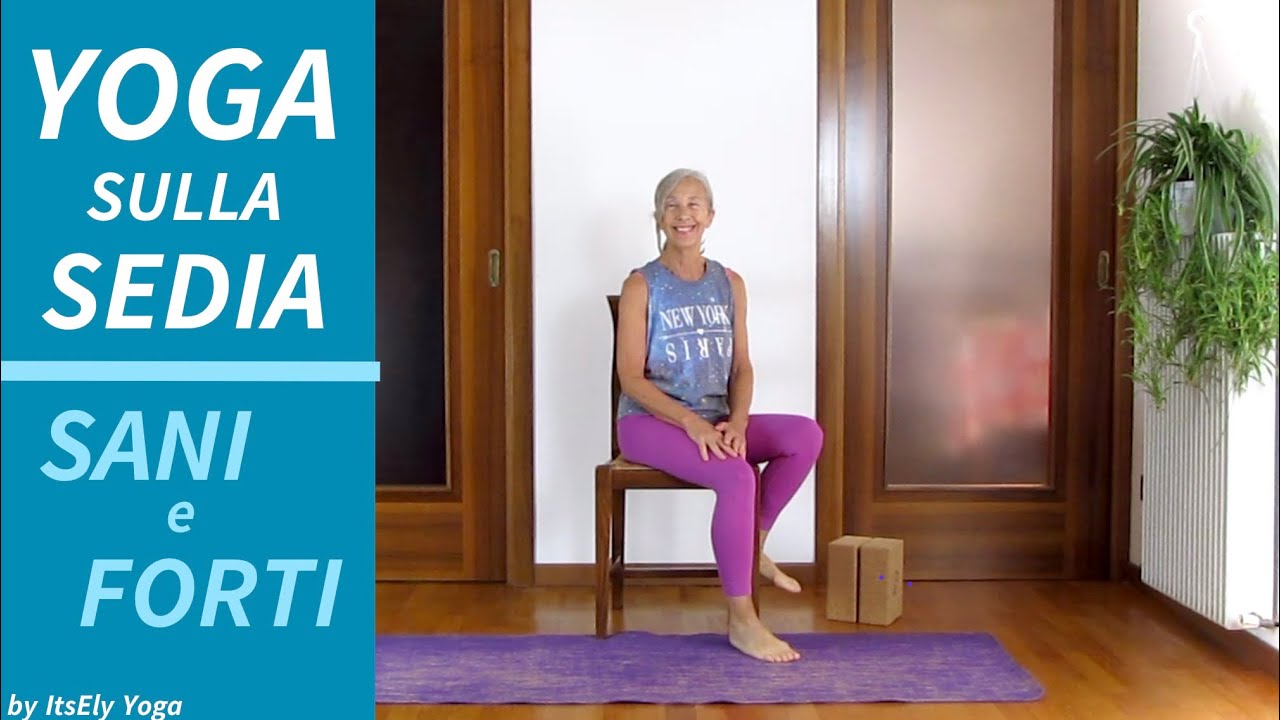 Chair Yoga - Yoga Sulla Sedia Per Invecchiare In Modo Sano E Forte ...