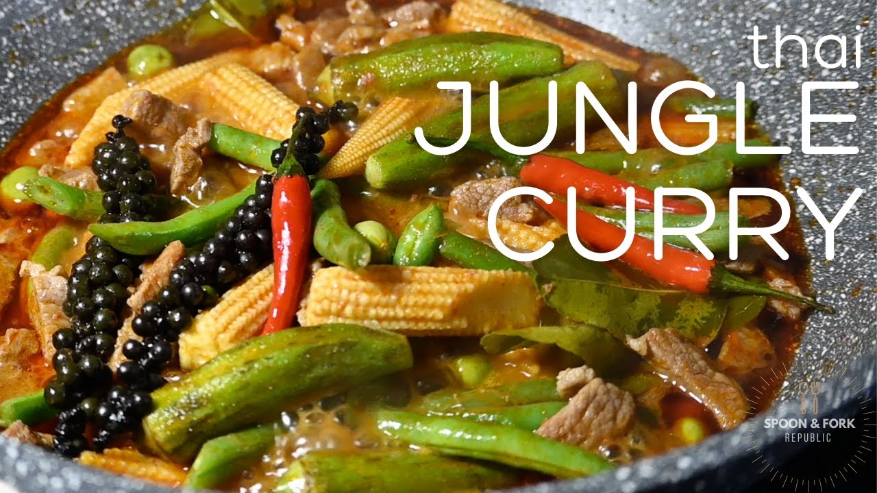 How to Cook Jungle Curry | Thai Jungle Curry Recipe | Kaeng Pa | Spoon ...