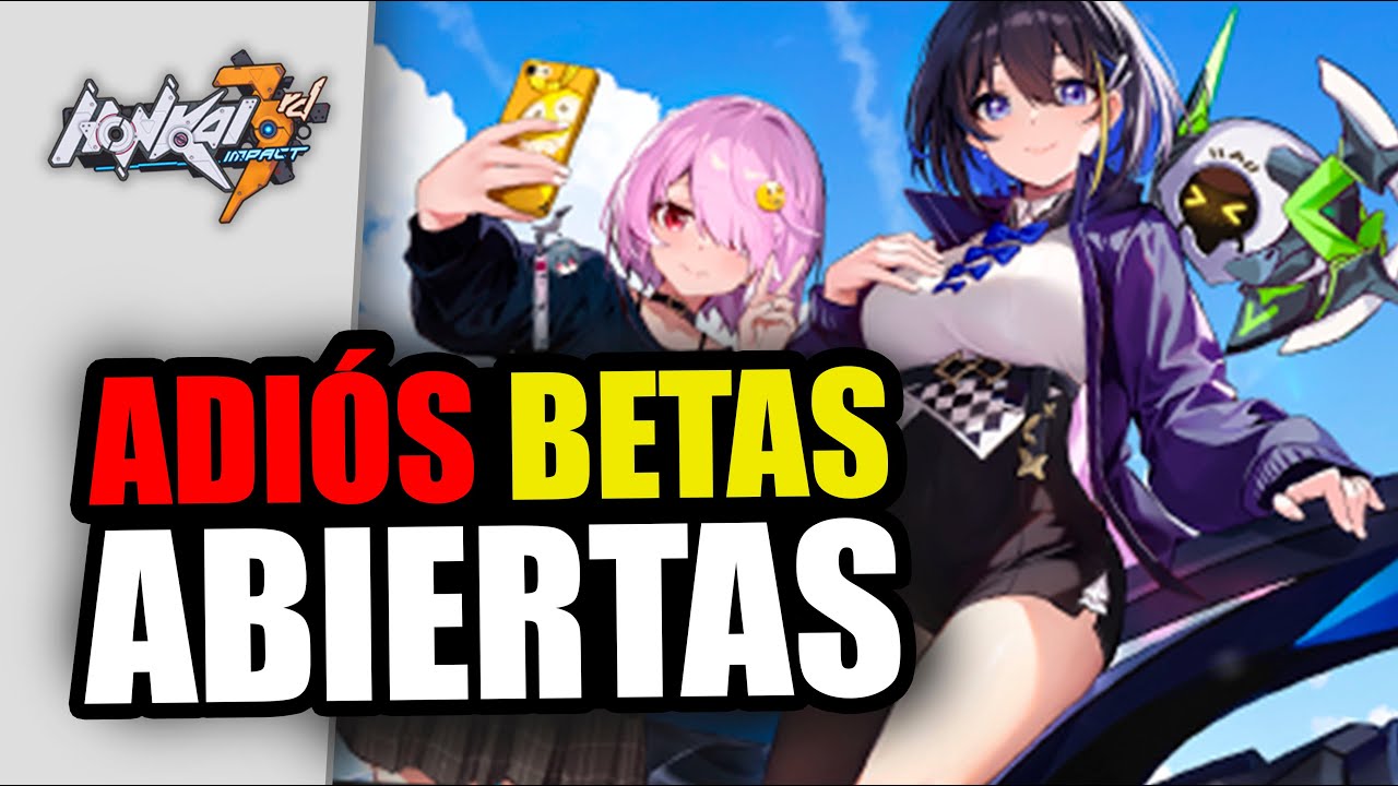⚠️Ya NO más BETAS ABIERTAS en HONKAI IMPACT 3RD⚠️ - YouTube