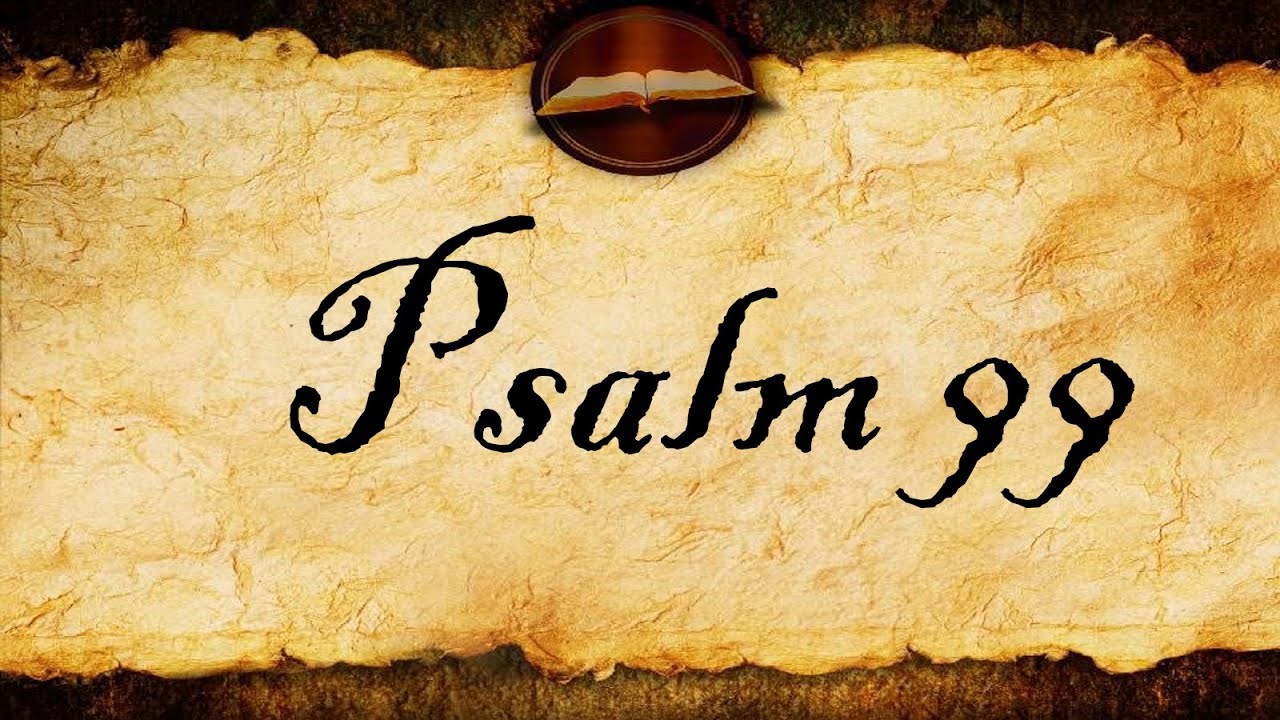 Psalm 99 KJV Audio With Text YouTube