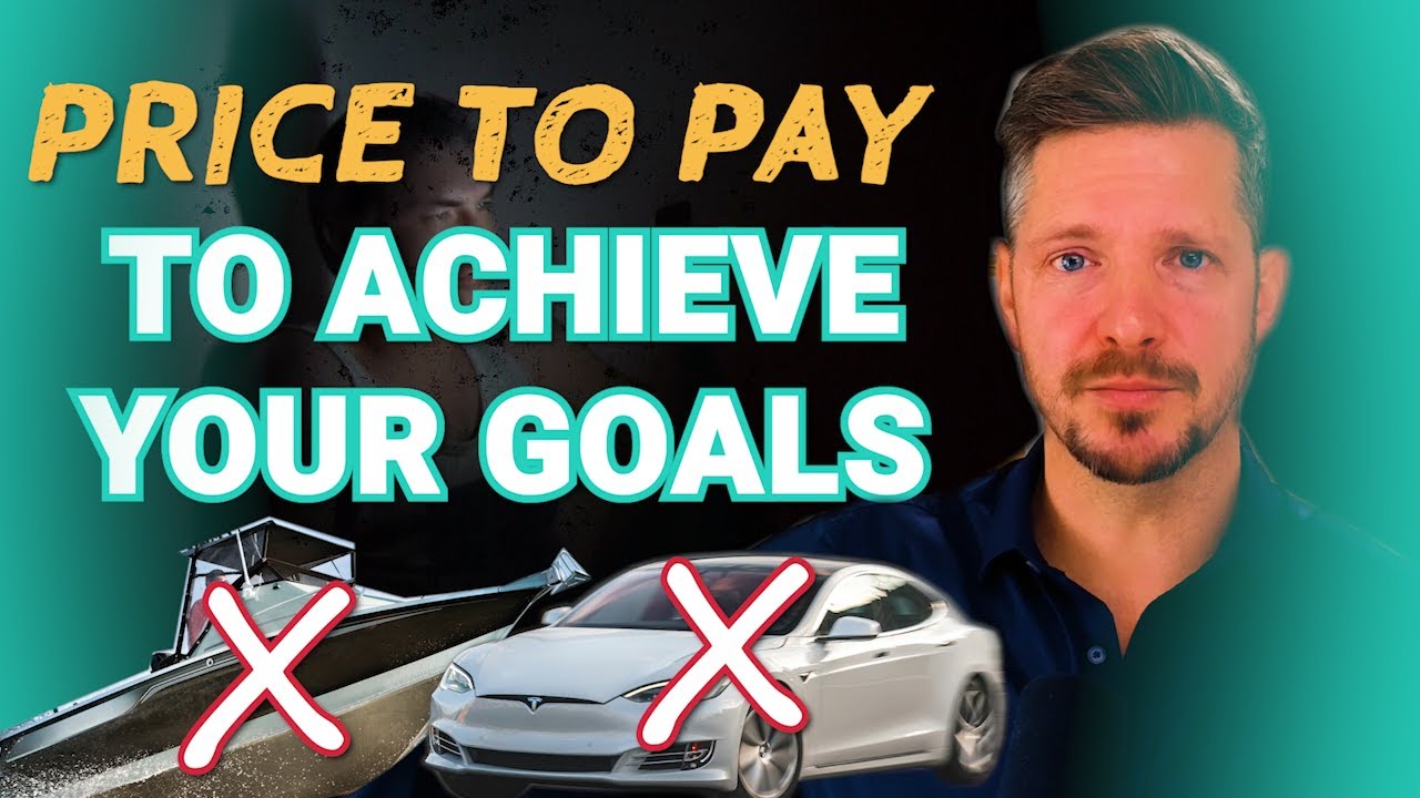 what-price-are-you-willing-to-pay-to-achieve-your-goals-youtube