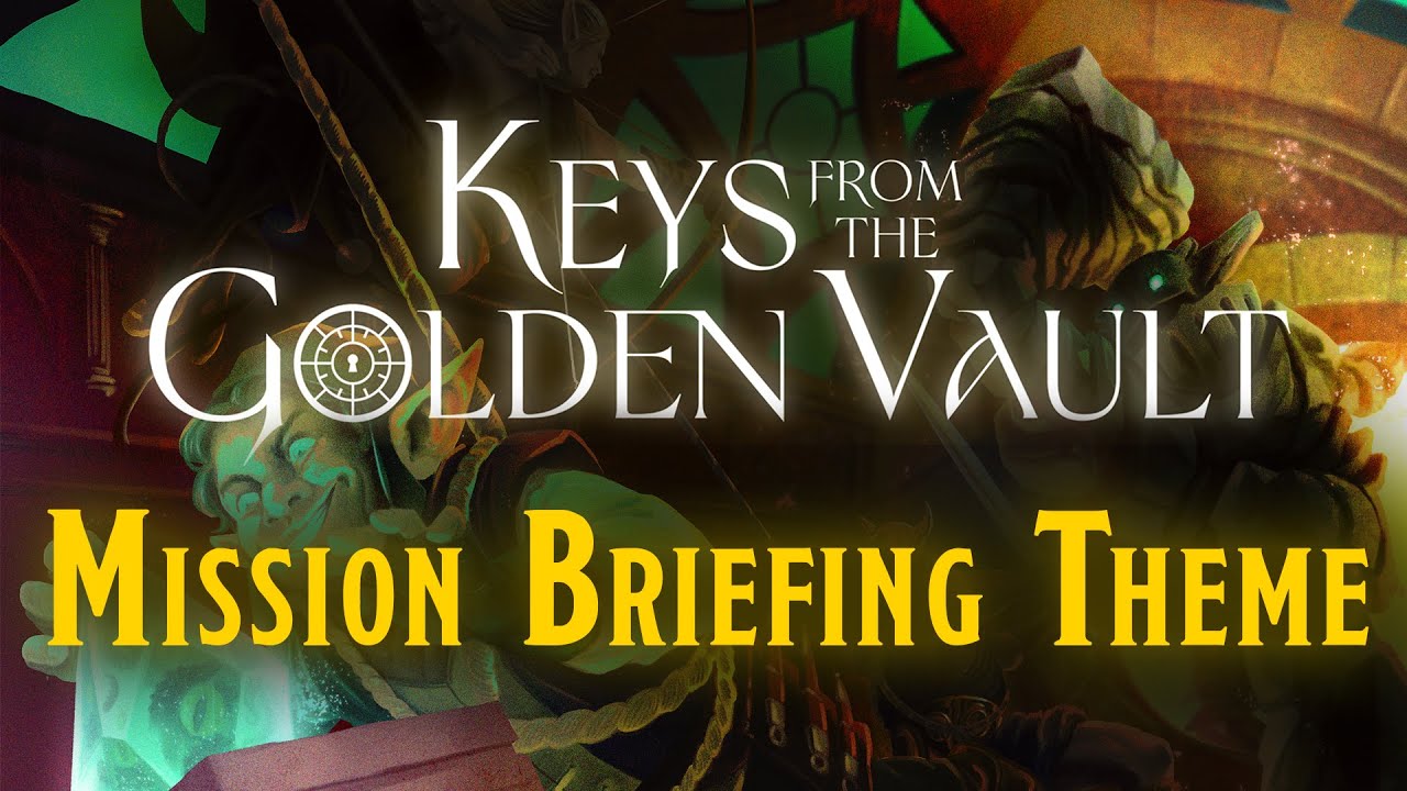 Mission Briefing - Keys From The Golden Vault Soundtrack | TTRPG / DnD ...