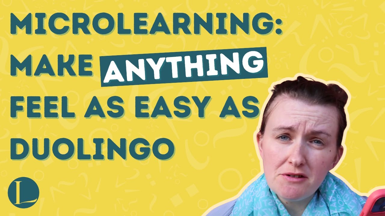 Microlearning: How to Make Anything Feel As Easy as Duolingo - YouTube