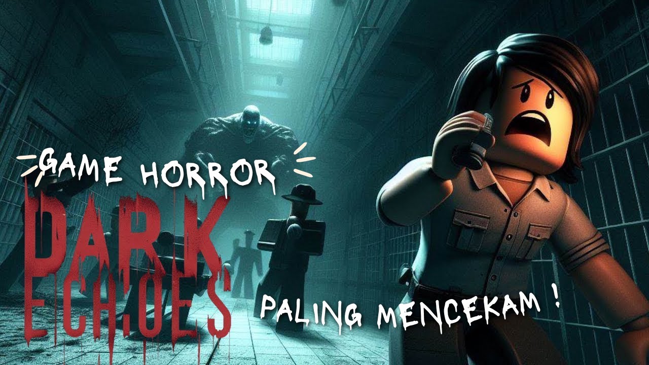 INI GAME HORROR ROBLOX TERSERAM ! DARK ECHOS - HORROR ROBLOX - YouTube