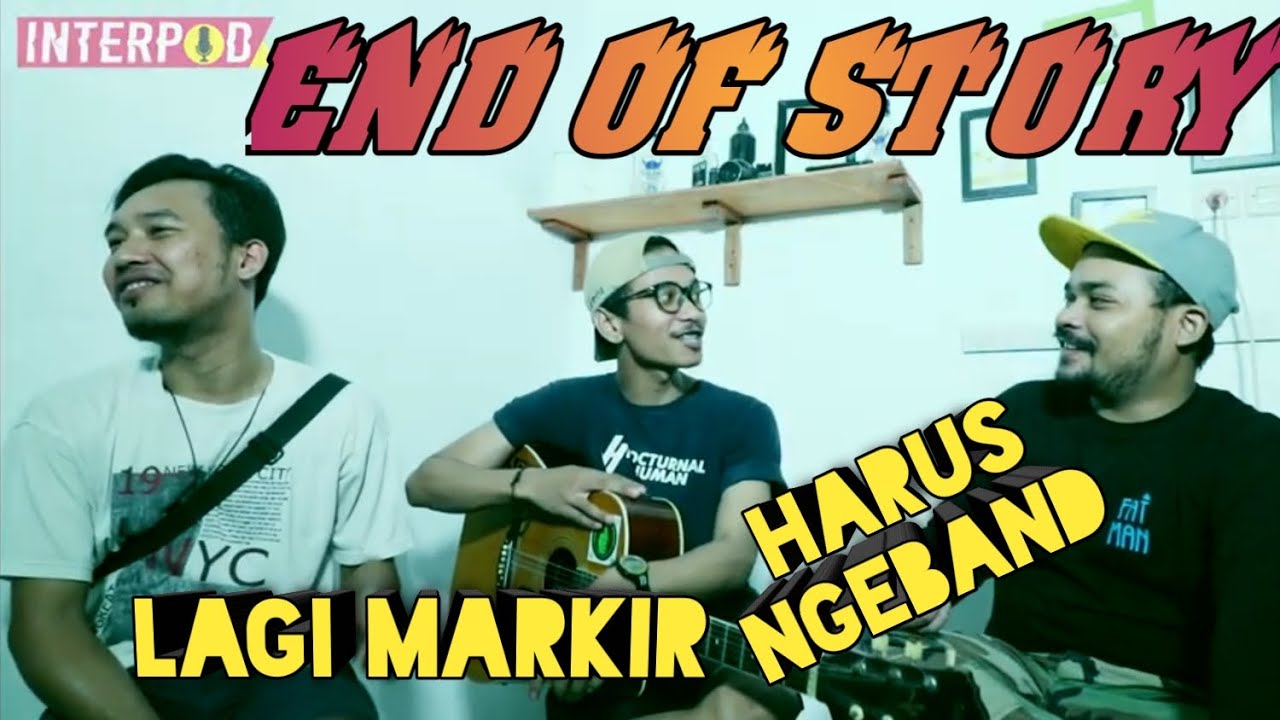 INTERPOD - JAMMING BARENG END OF STORY - YouTube