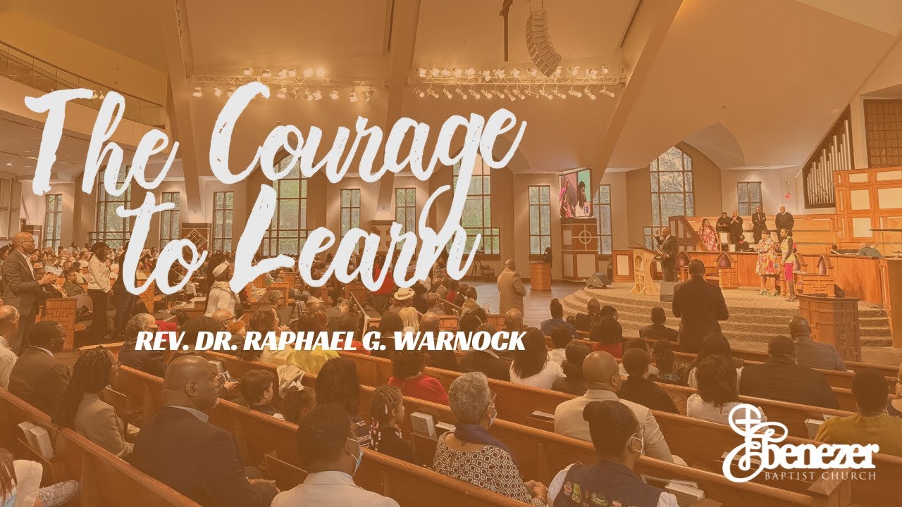 The Courage to Learn | Rev. Dr. Raphael G. Warnock - YouTube