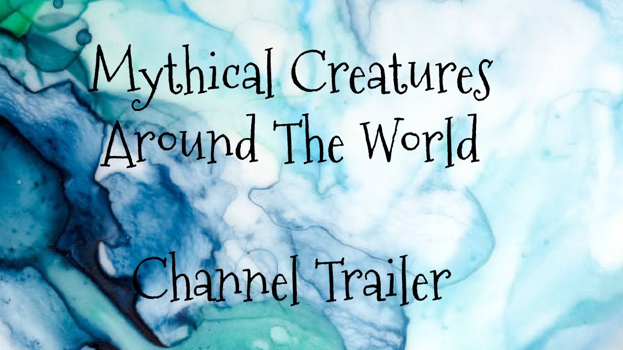 Mythical Creatures Around The World | Channel Trailer | MCATW - YouTube