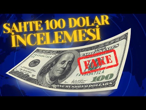 SAHTE 100 DOLAR İNCELEMESİ