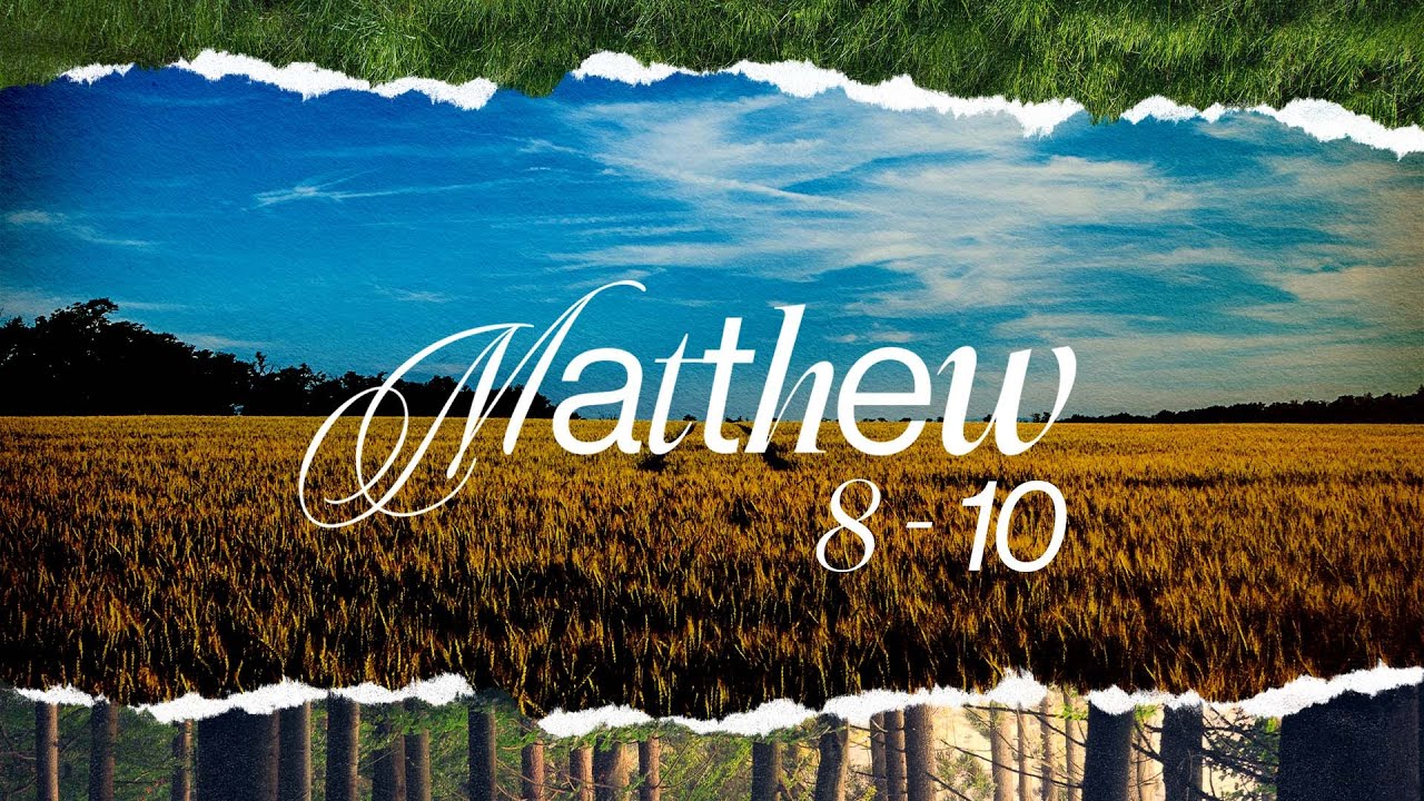 Matthew 8-10 — Steve Murray - YouTube