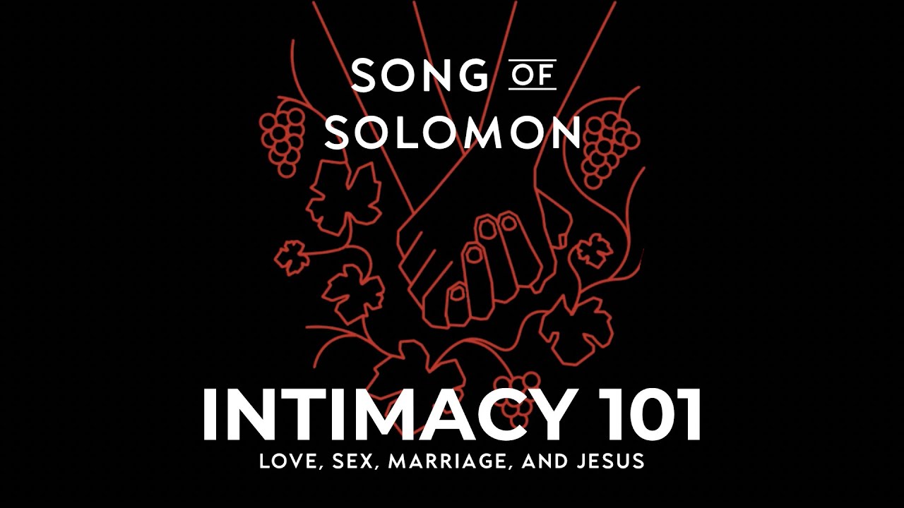 Intimacy 101 | Song of Solomon - YouTube