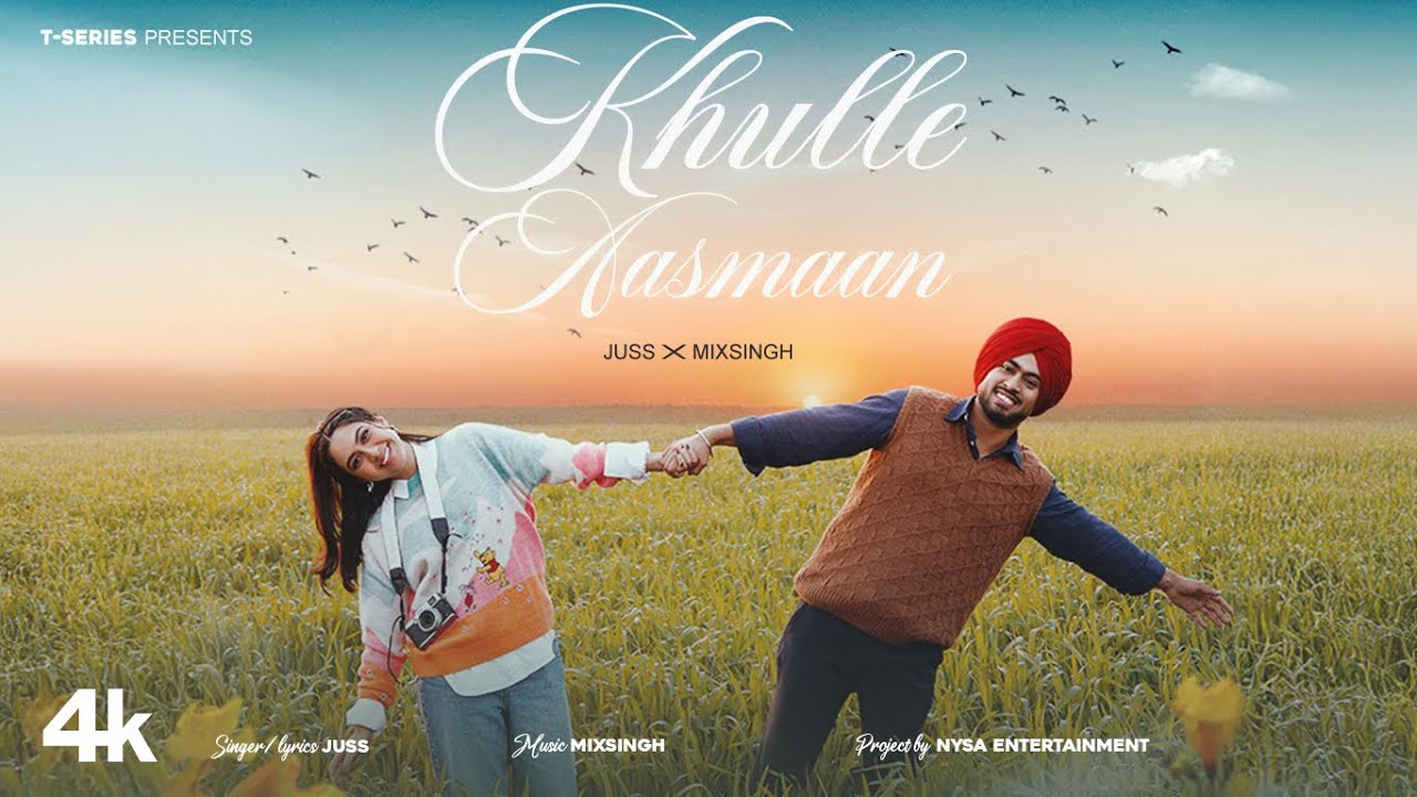 KHULLE AASMAAN (Official Video) - Juss X MixSingh | Reem Sameer Shaikh | Gurinder Bawa | T ...