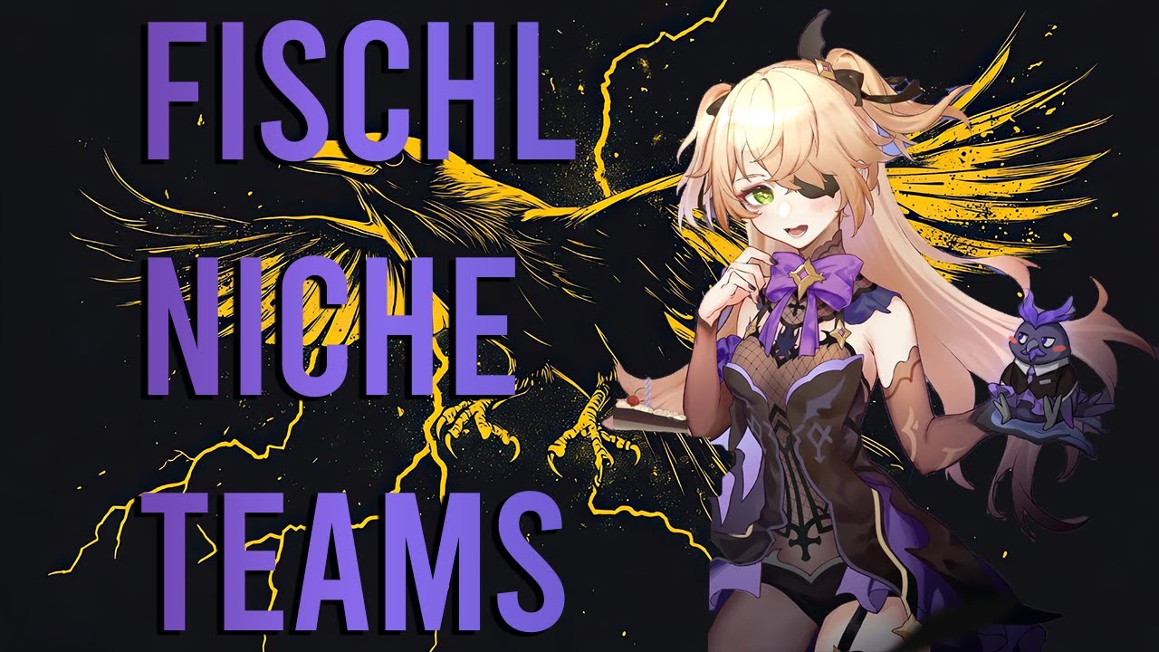 The Fischl Team Guide ~ Niche Teams - YouTube