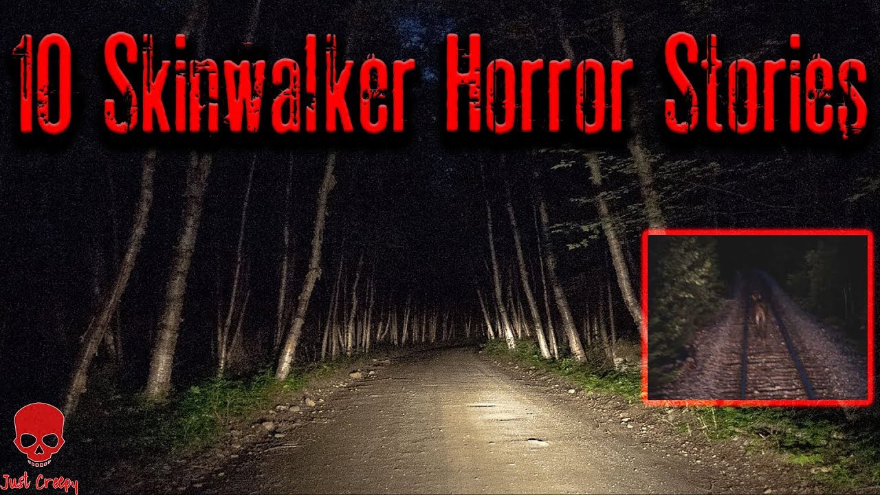 10 Scary Skinwalker Stories (Compilation) - YouTube