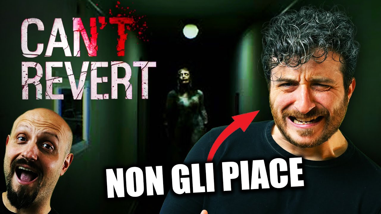 Can't Revert - Un Ottimo Gioco Horror Che Non Gli Piace - YouTube