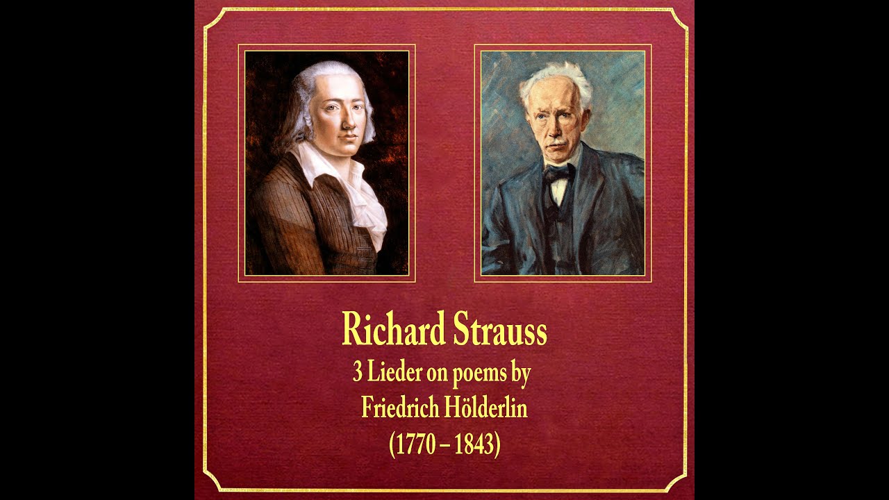 Richard Strauss: 3 Lieder on poems by Friedrich ‎Holderlin (1770–1843 ...