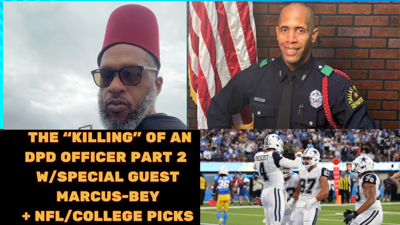 The "KILLING" Of A DPD OFFICER PART 2, w/Special Guest Marcus-Bey, +NFL ...