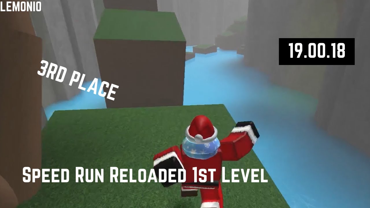Speed Run Reloaded I 3RD PLACE I 1st Level I 19 secs 18 Ms ~ ROBLOX ...