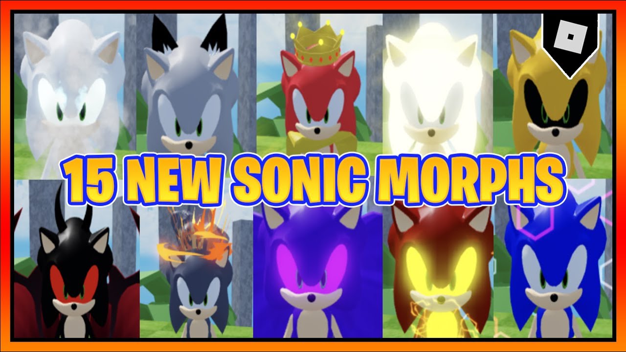 How to find ALL 15 NEW SONIC MORPHS in FIND THE SONIC MORPHS || Roblox ...