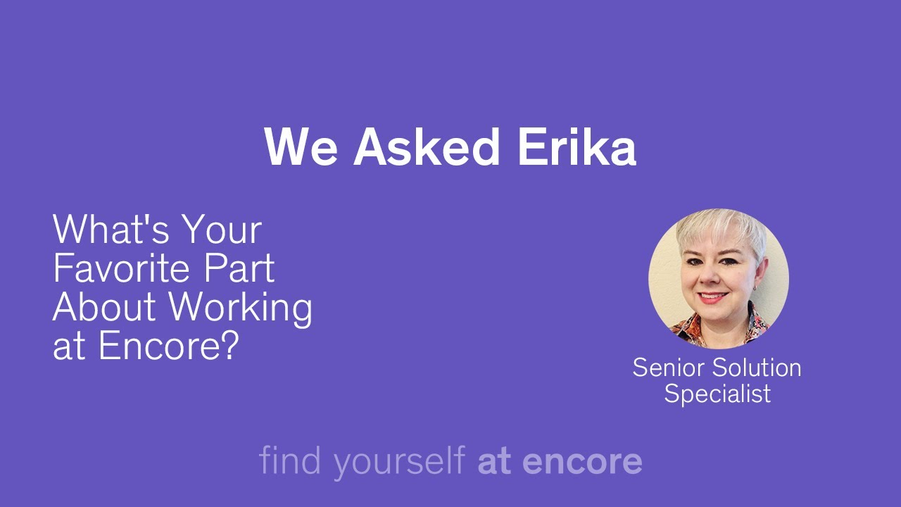 We Asked Erika - What's Your Favorite Part About Working at Encore? - YouTube