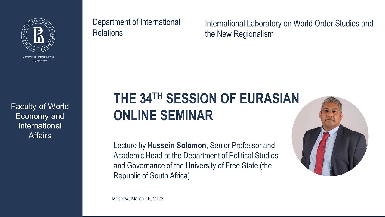 The 34th Session of Eurasian Online Seminar with Hussein Solomon - YouTube