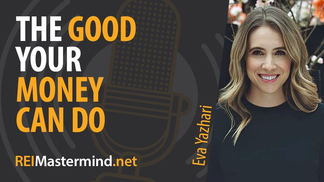 The Good Your Money Can Do with Eva Yazhari #252 - YouTube