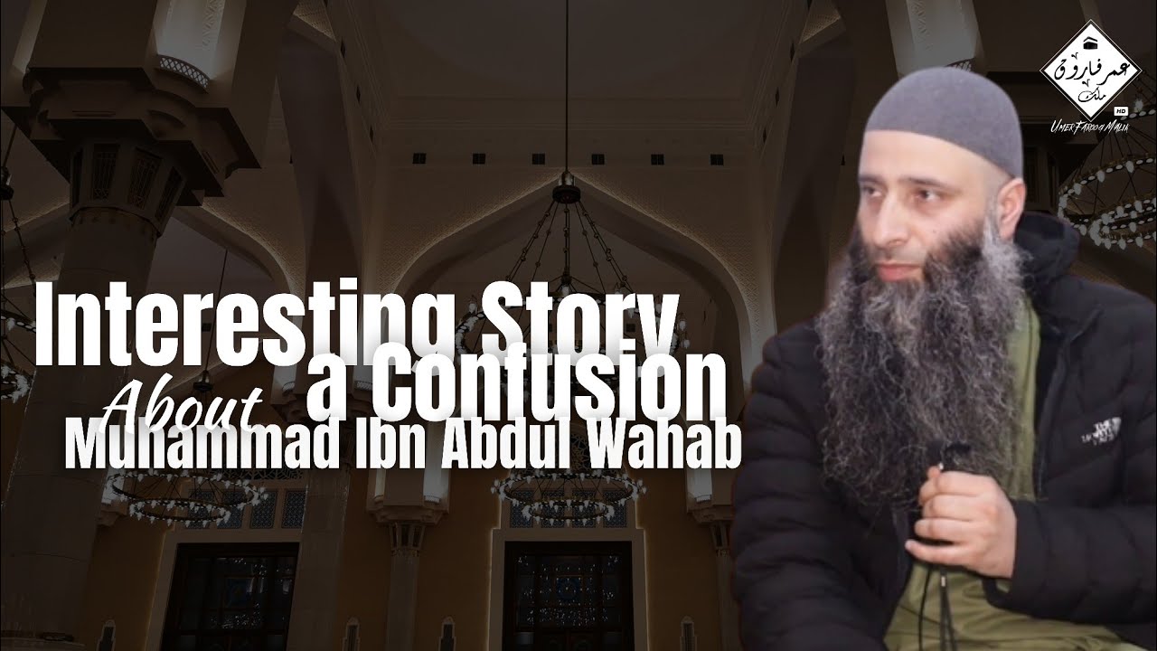 Interesting Story, a Confusion About Muhammad Ibn Abdul Wahab•Ustad Manzoor Ahmad Mir - YouTube