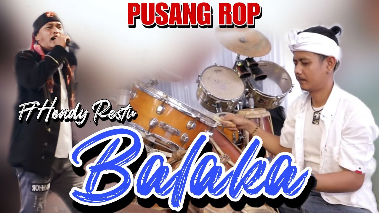 Pusang ROP Ft Hendy Restu - Balaka - YouTube