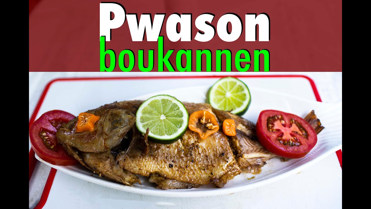 Tout sekrè pou w fè yon bon PWASON BOUKANNEN - YouTube