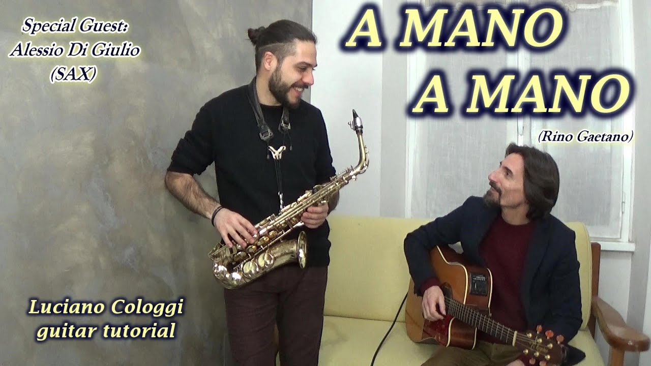 A MANO A MANO (RINO GAETANO) LUCIANO COLOGGI GUITAR TUTORIAL - YouTube