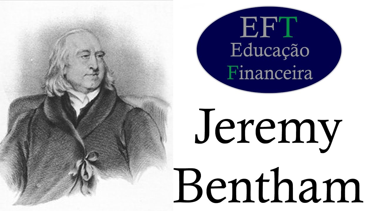 Jeremy Bentham - Grandes Pensadores da Economia. - YouTube