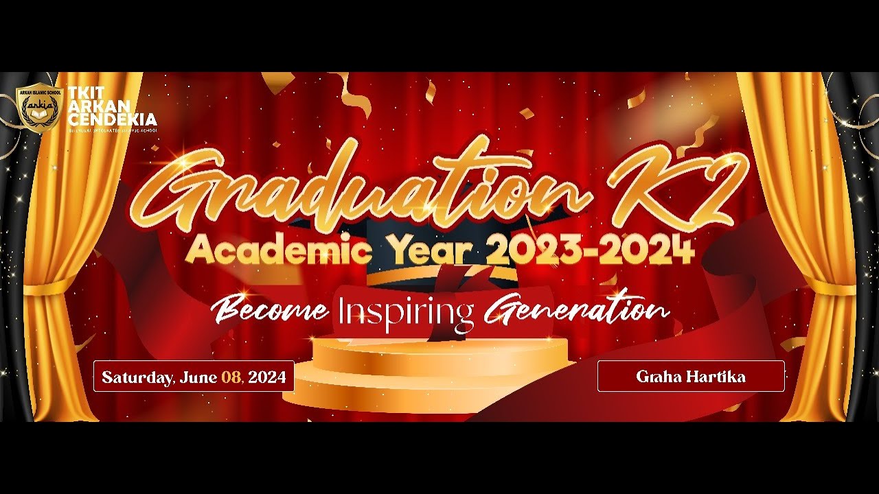 GRADUATION BATCH 7 TAHUN AJARAN 2023/2024 - TKIT ARKAN CENDEKIA - YouTube