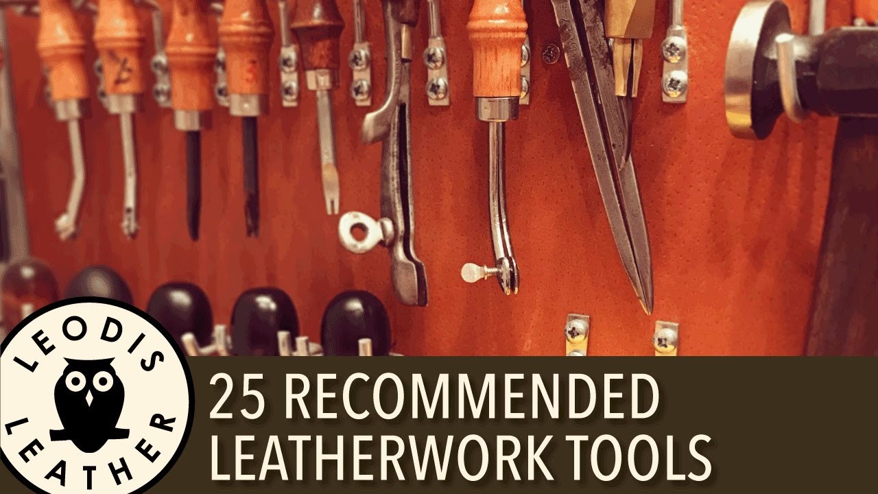 Top 25 Recommended Leatherwork Tools - YouTube