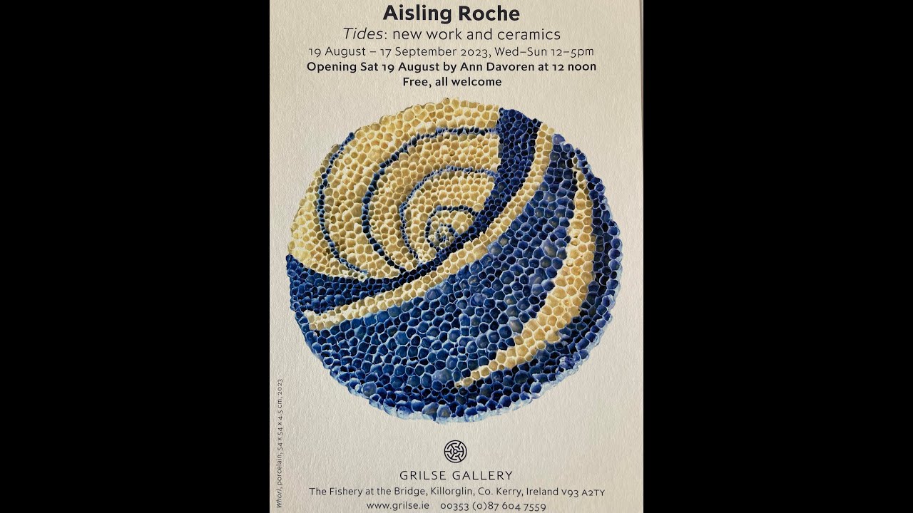 Aisling Roche Exhibition "Tides" Grilse Gallery, Killorglan - YouTube