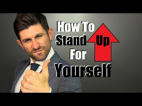 How To Stand Up For Yourself | Learning To Say \