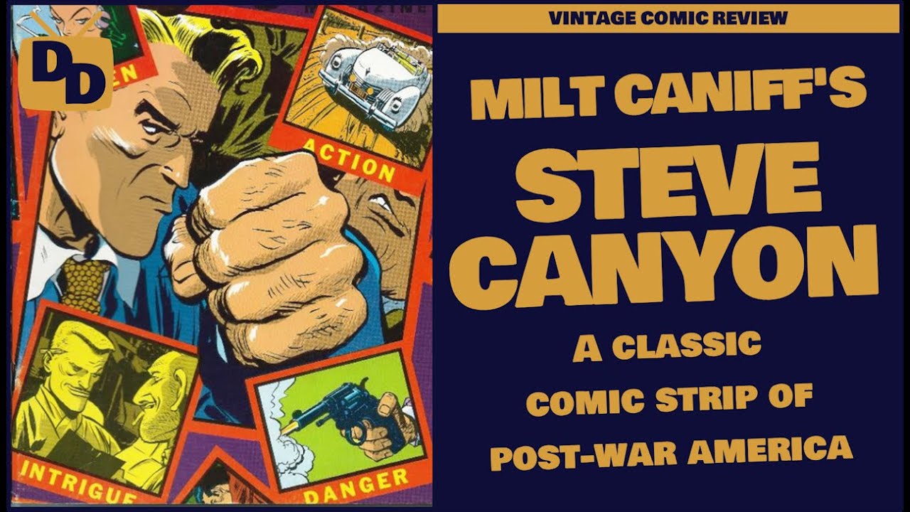 Steve Canyon by Milton Caniff | Comic Strip Review | 1946 - YouTube