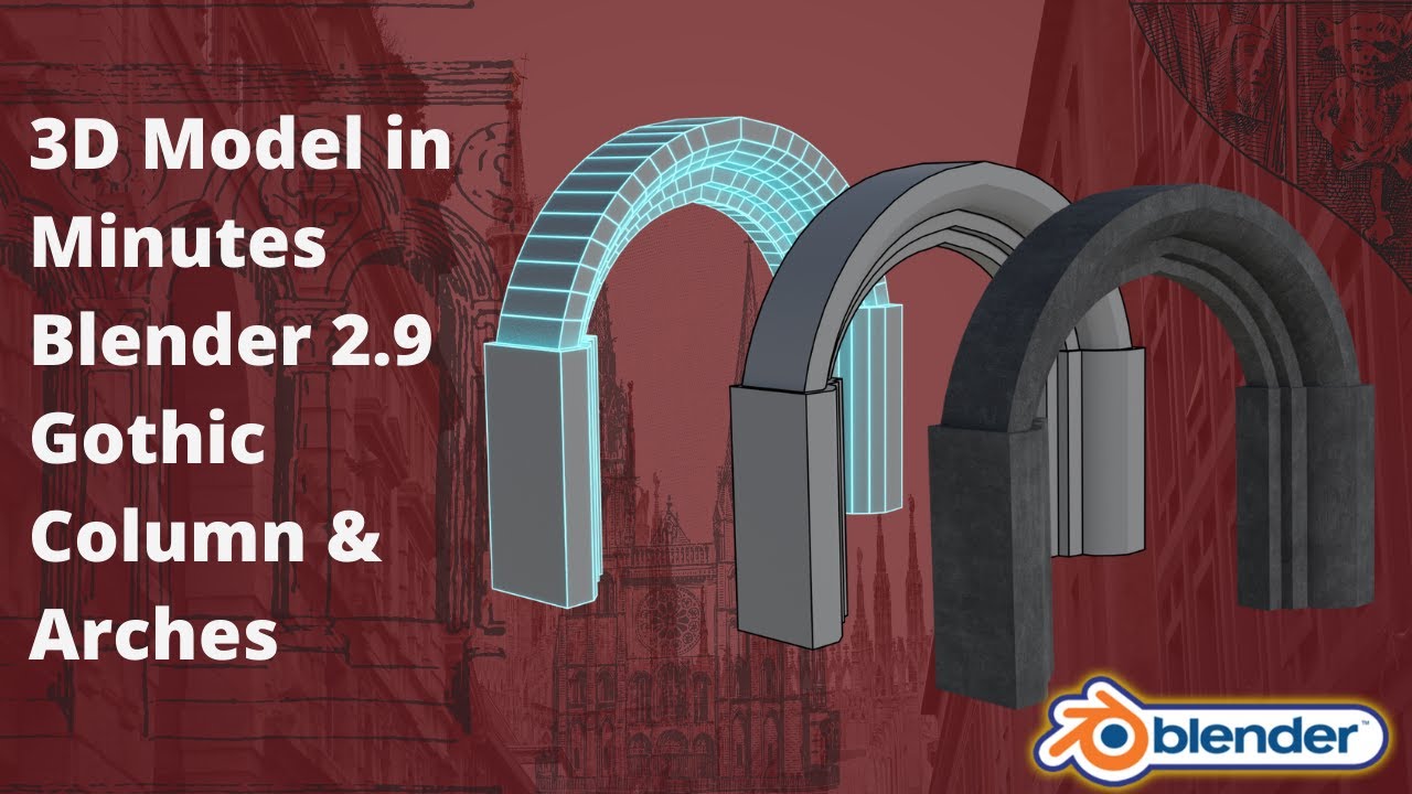 3D Model In Minutes Blender 2.9 Gothic Columns & Arches - YouTube
