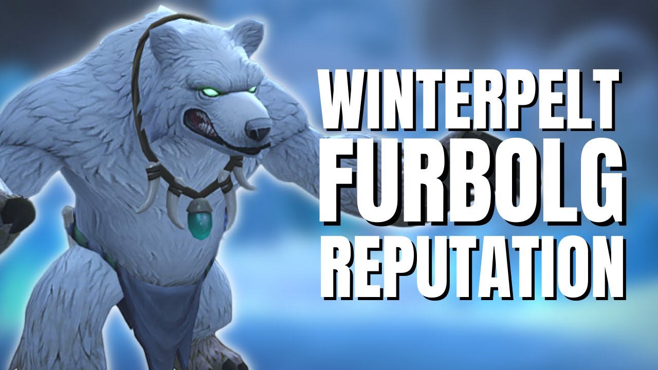 Winterpelt Furbolg Reputation Guide - YouTube