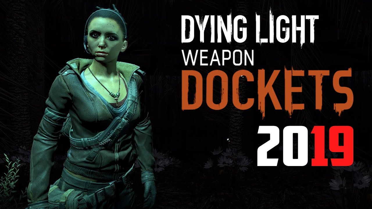 Dying Light Latest Docket Code - Free Legendary Gold Weapons | 2019 ...