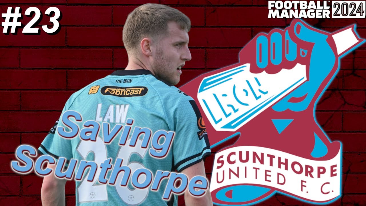Falling Apart | Part 23 | FM24 Scunthorpe United | Football Manager ...