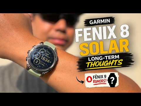 Garmin Fenix 8 Solar | Long-Term Review + Fenix 9 Rumors
